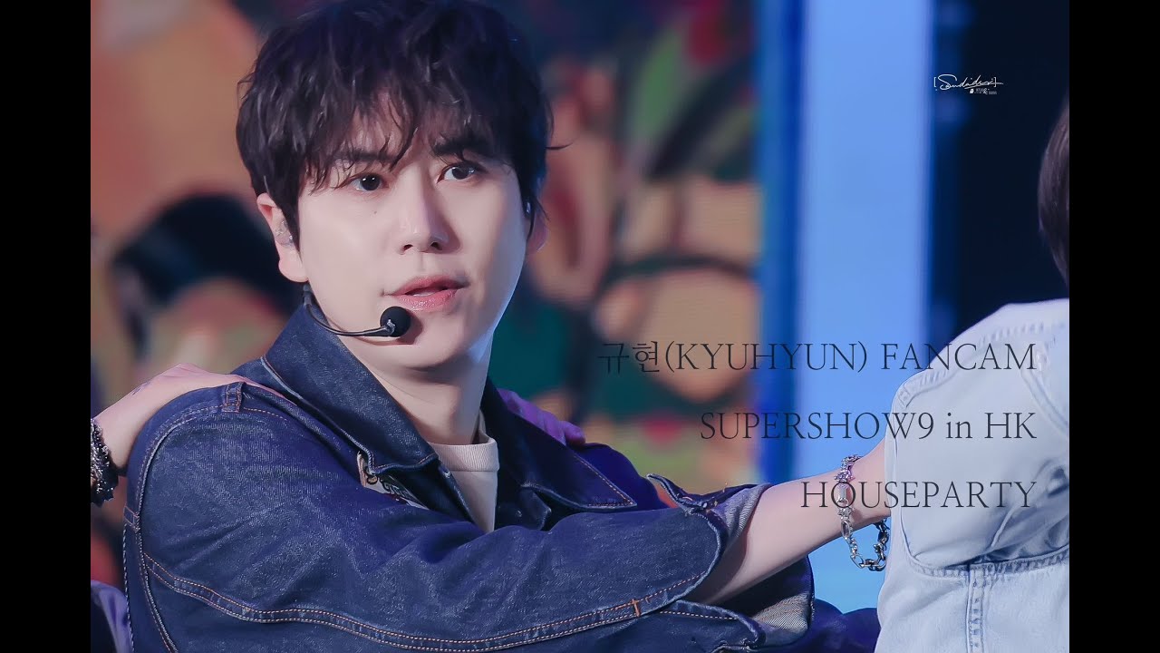 [4K]221120 SUPERSHOW9 in HK 규현(KYUHYUN)-Houseparty FANCAM - YouTube