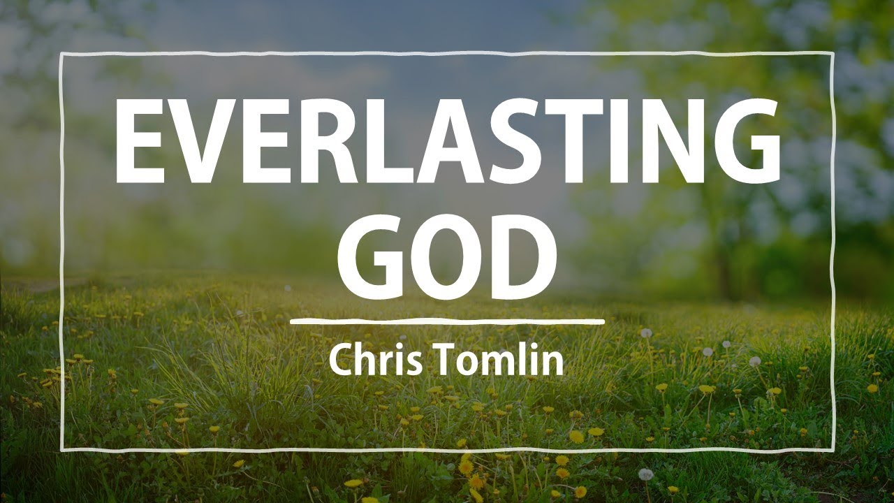Everlasting God by Chris Tomlin - YouTube