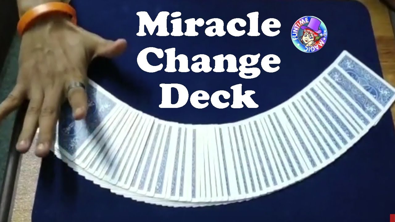 Miracle Change Deck - YouTube