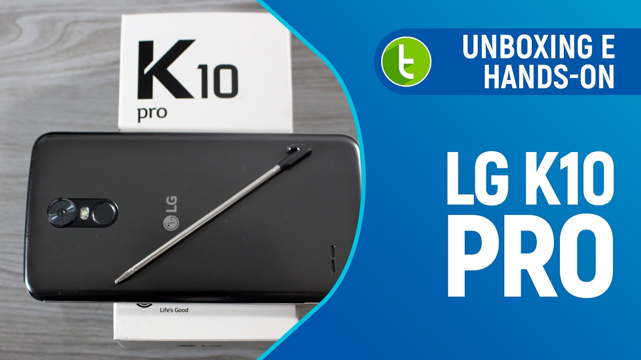 LG K10 Pro (Stylus 3): unboxing e primeiras impressões | TudoCelular ...