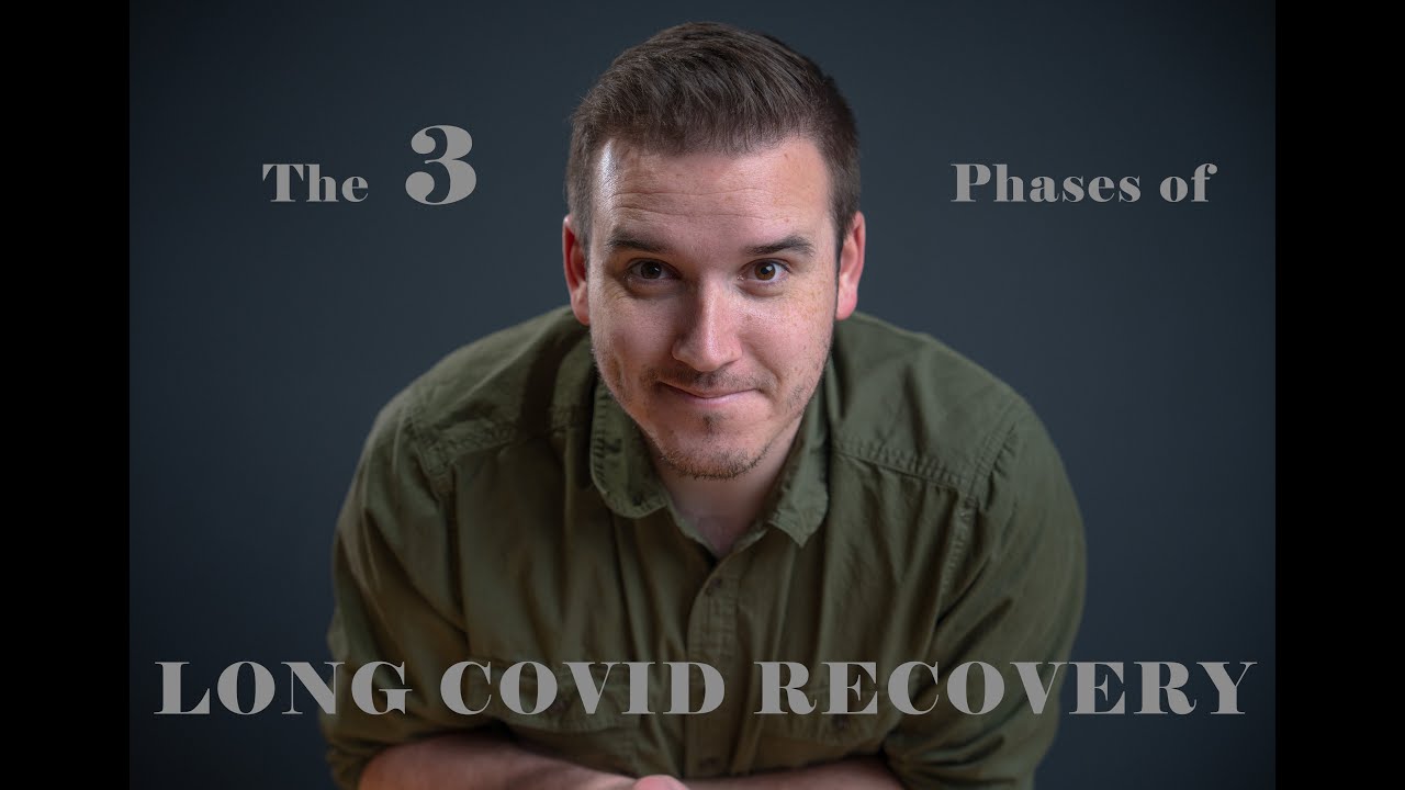 3 Phases of LONG COVID Recovery - YouTube