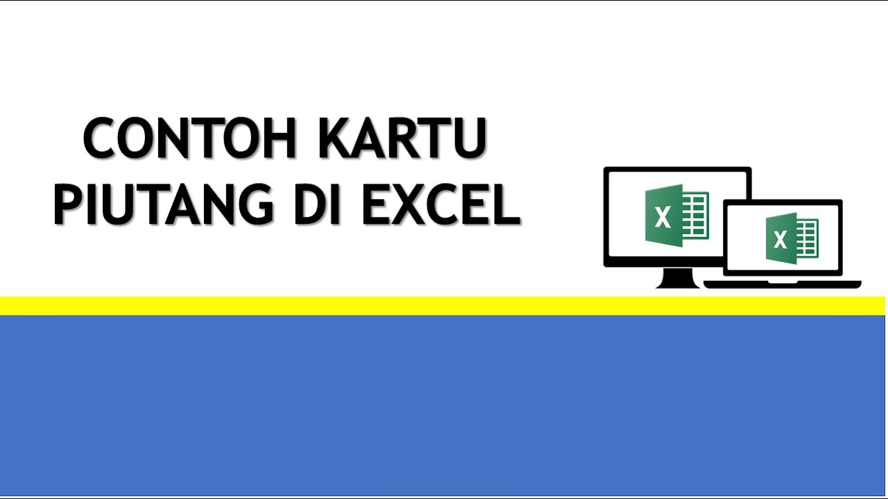 CONTOH KARTU PIUTANG DI MS EXCEL - YouTube