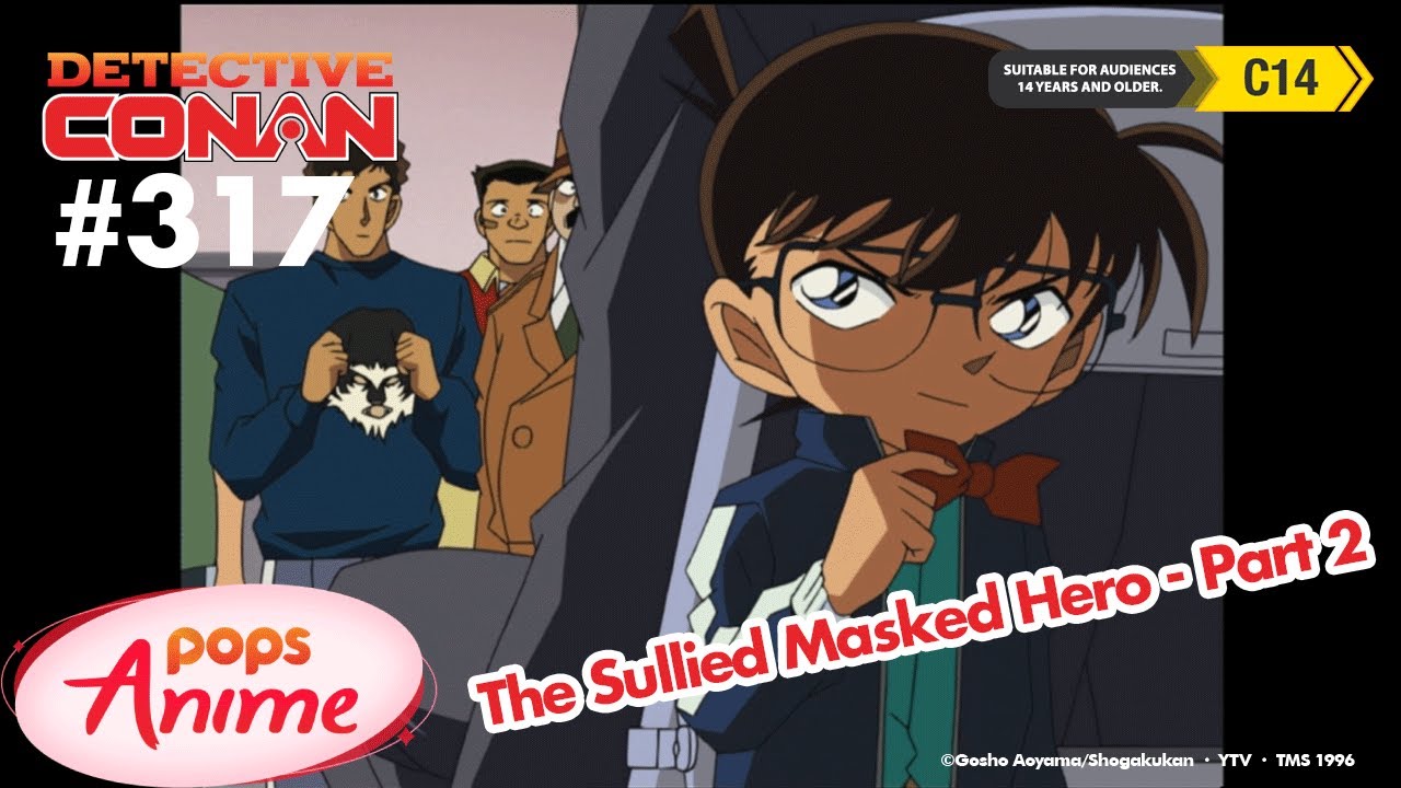 Detective Conan - Ep 317 - The Sullied Masked Hero - Part 2 | EngSub ...