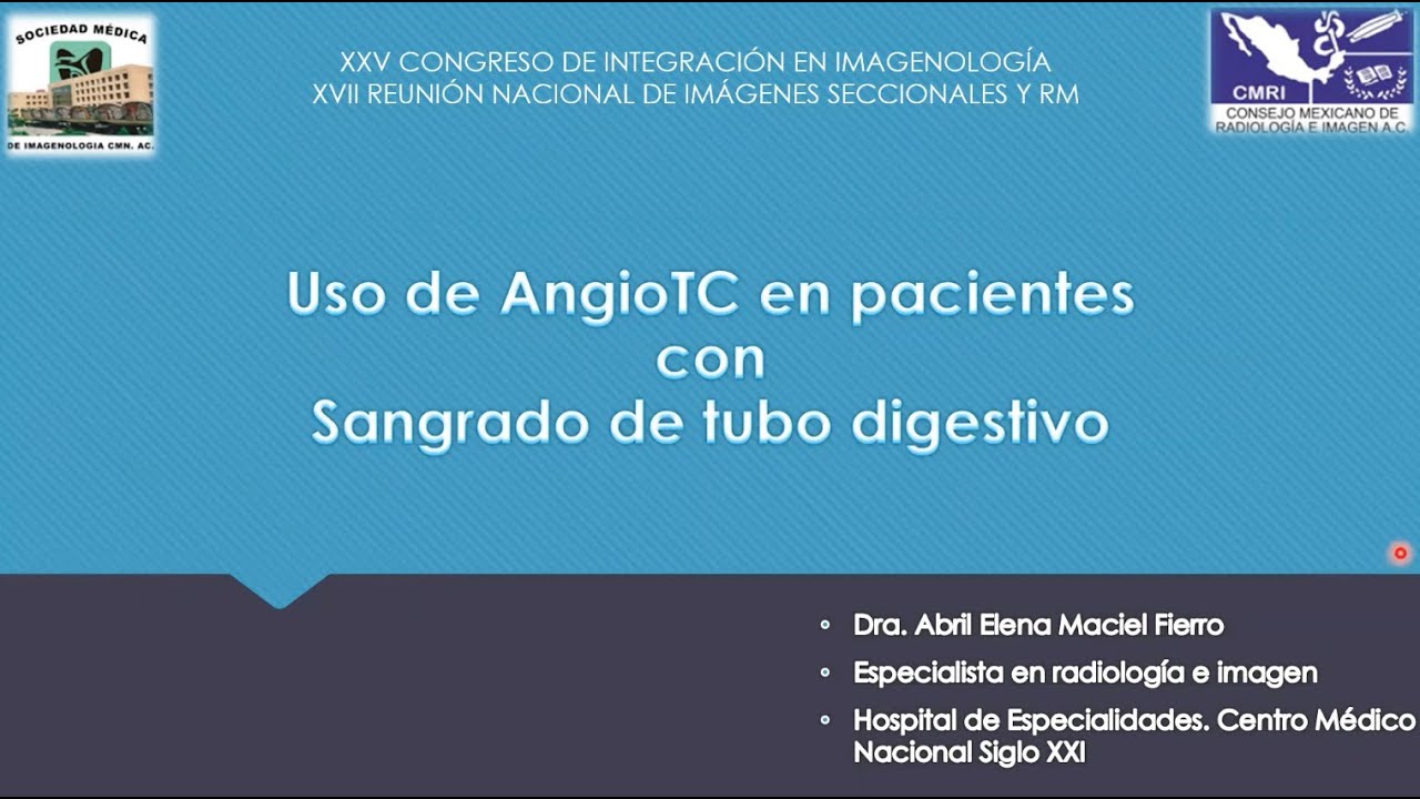 1 - 7 Uso de AngioTAC en pacientes con sangrado de tubo digestivo | Dra ...