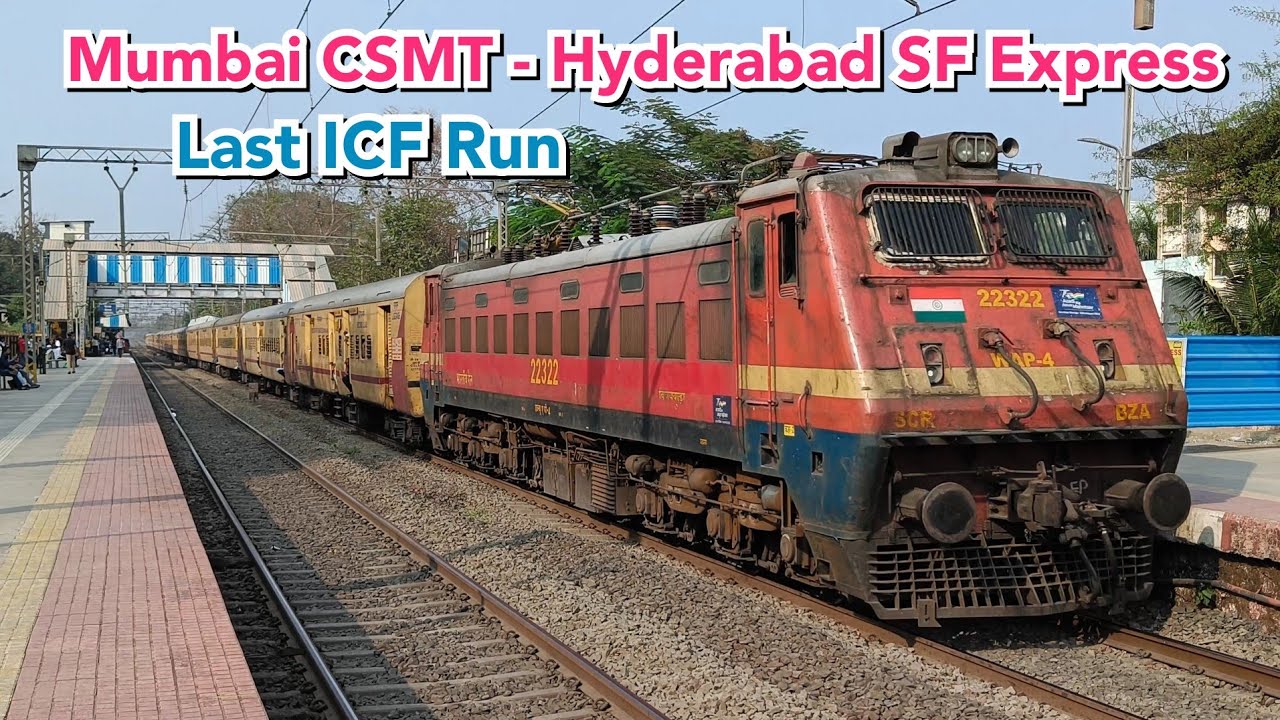 Last ICF Run of 22732/Mumbai CSMT - Hyderabad SF Express - YouTube