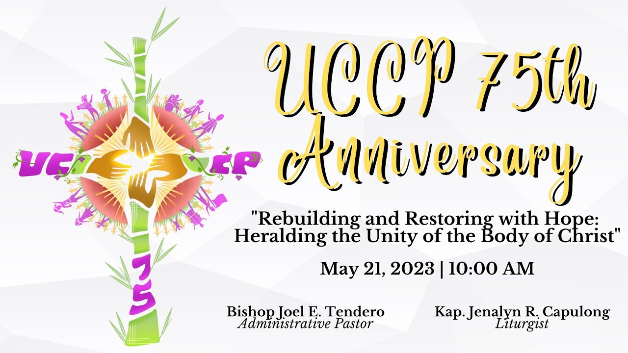 May 21, 2023 - UCCP 75th Anniversary Sunday and 7th Sunday of Easter ...