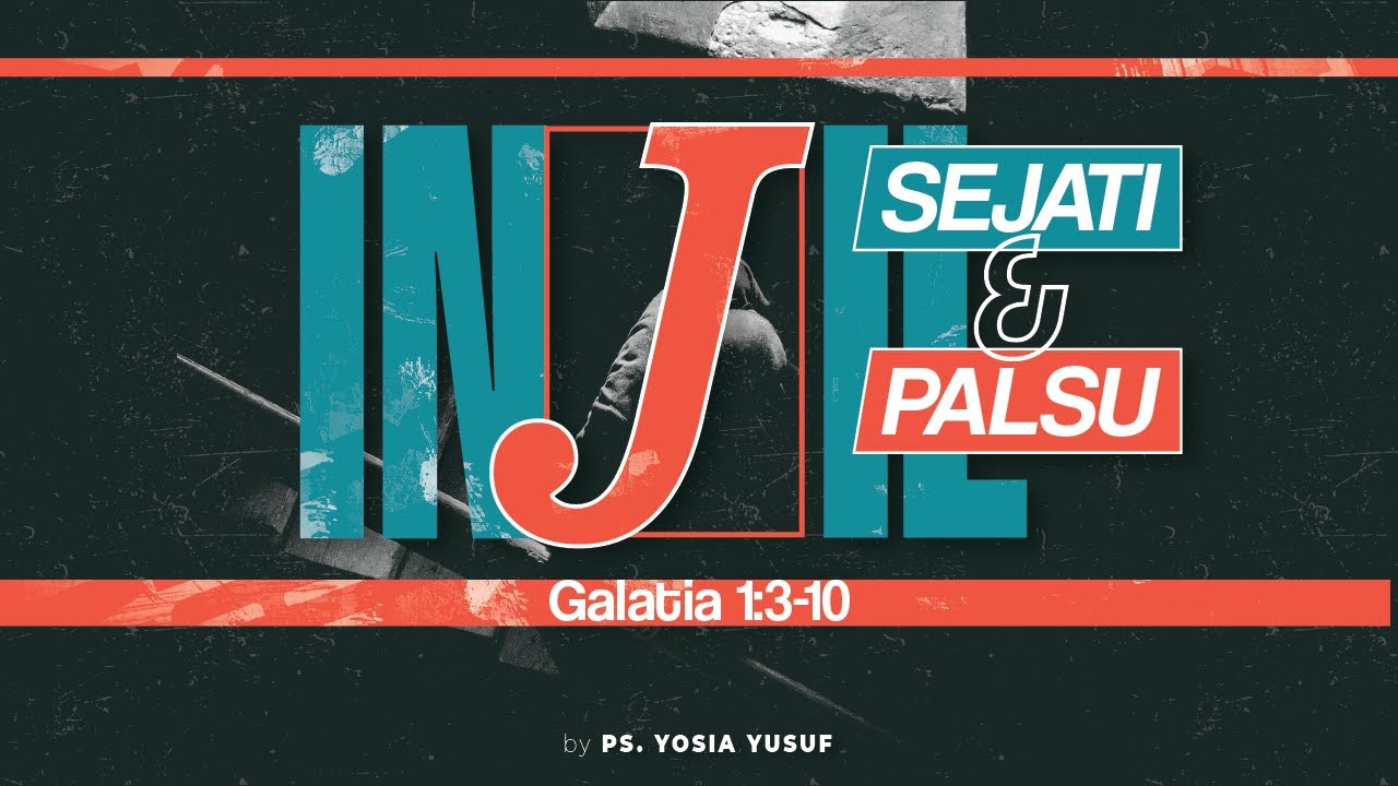 Injil Sejati Dan Injil Palsu - Galatia 1:3-10 (Indonesian) - YouTube