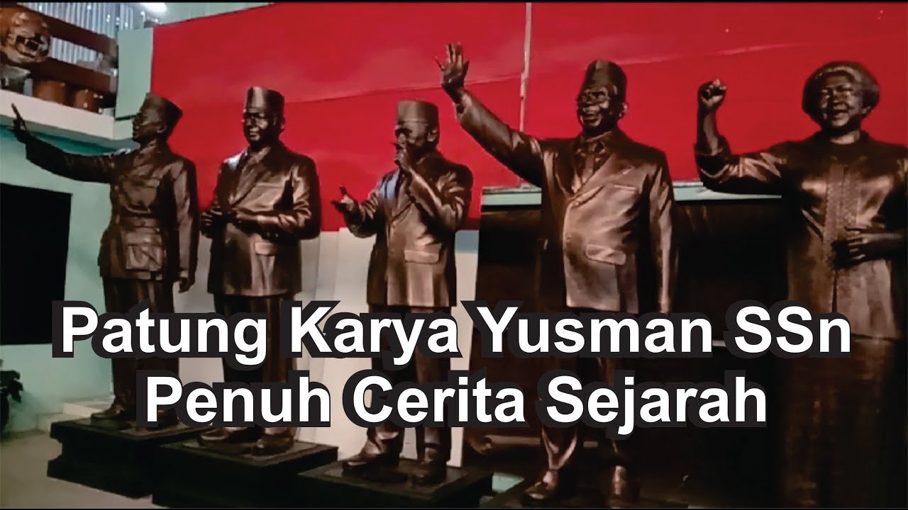 Studio Patung Yusman SSn (13/6/2020), Patung dan Relief Bersejarah ...