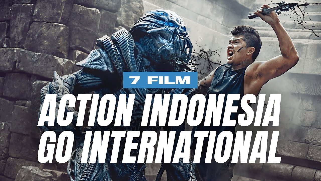 7 Film Action Indonesia dari Sineas Dunia - YouTube