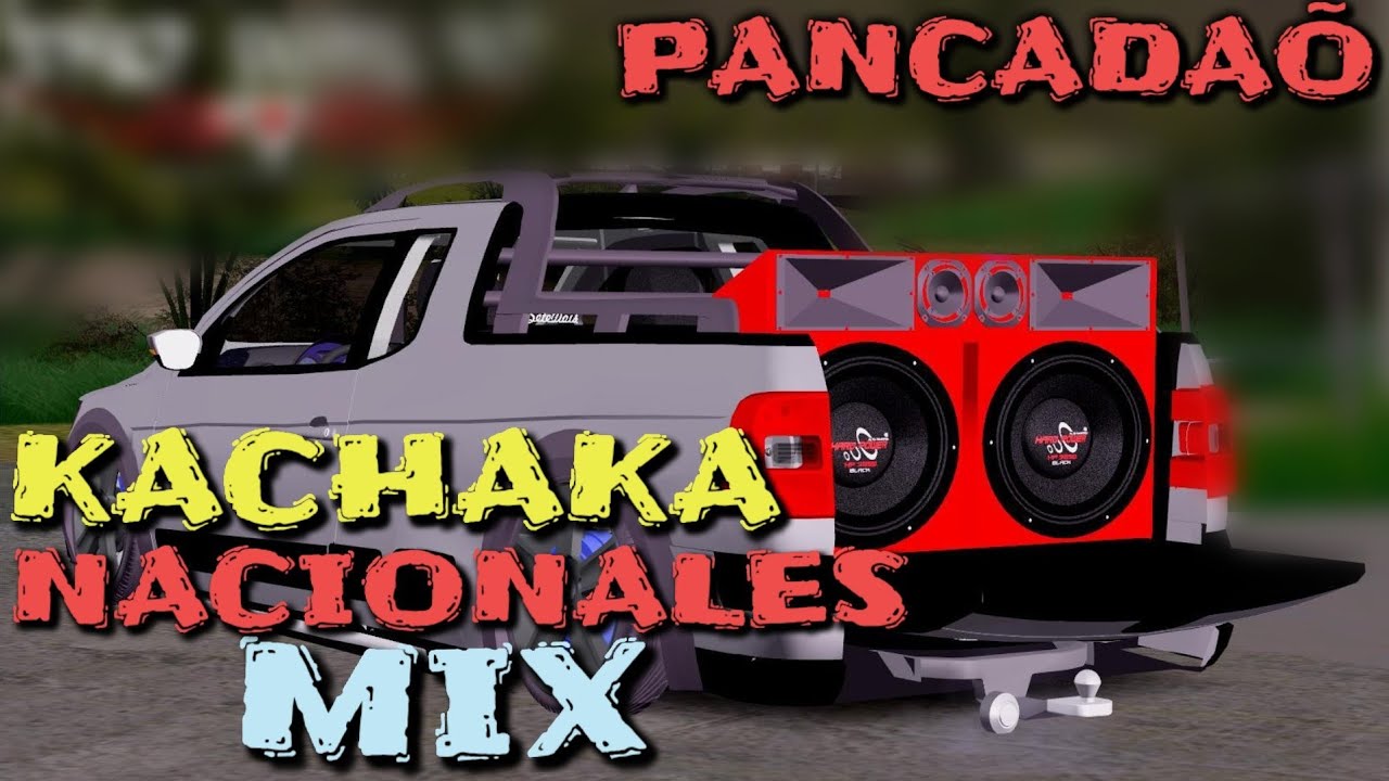 MIX - KACHAKA NACIONAL - VERSIÓN PANCADAÕ #2 - DJ Dario - YouTube