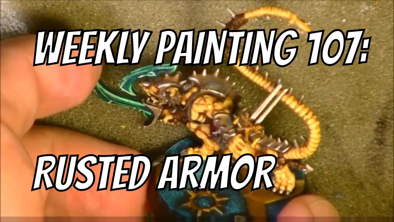 Weekly Painting 107: Rusted Armor - YouTube