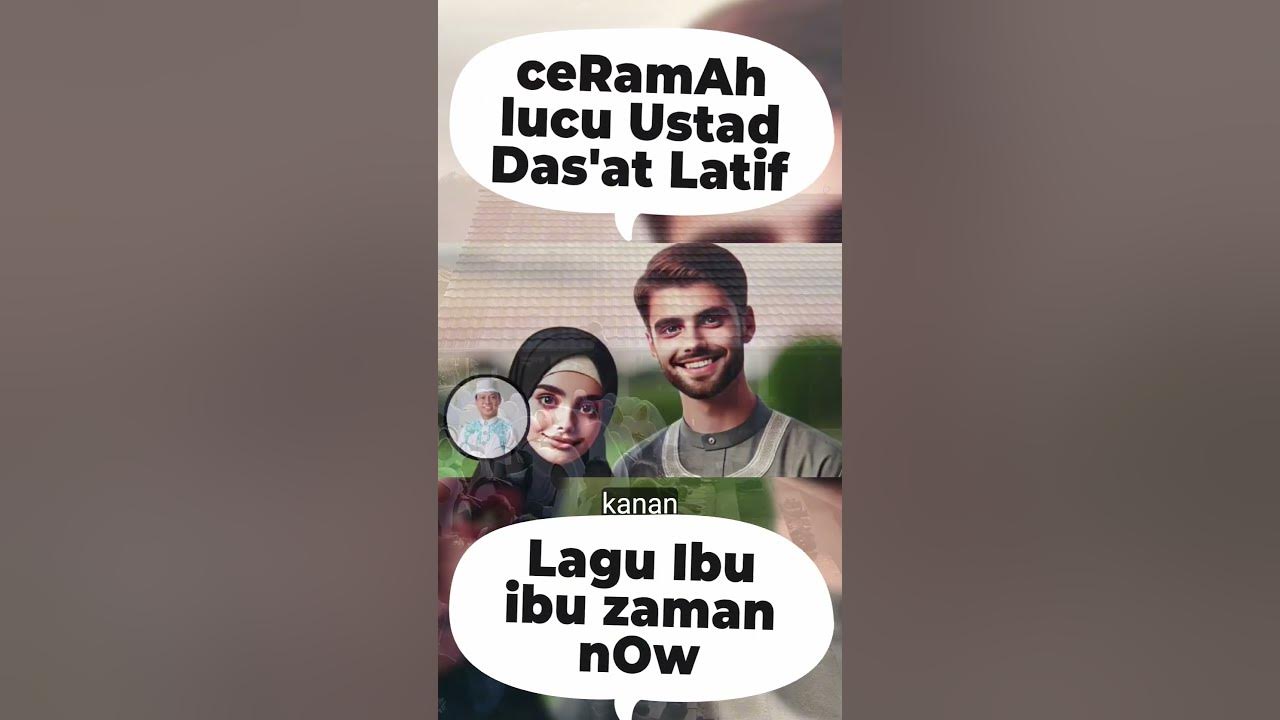 CERAMAH LUCU PARAH USTAD DAS'AT LATIF IBU IBU ZAMAN NOW #ceramahlucu #ustaddasatlatif # ...