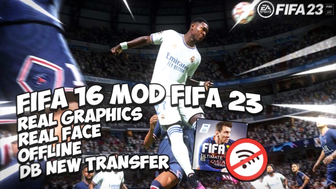FIFA 16 MOD FIFA 23 REAL GRAPICHS, REAL FACE, OFFLINE, DB NEW TRANSFER ...