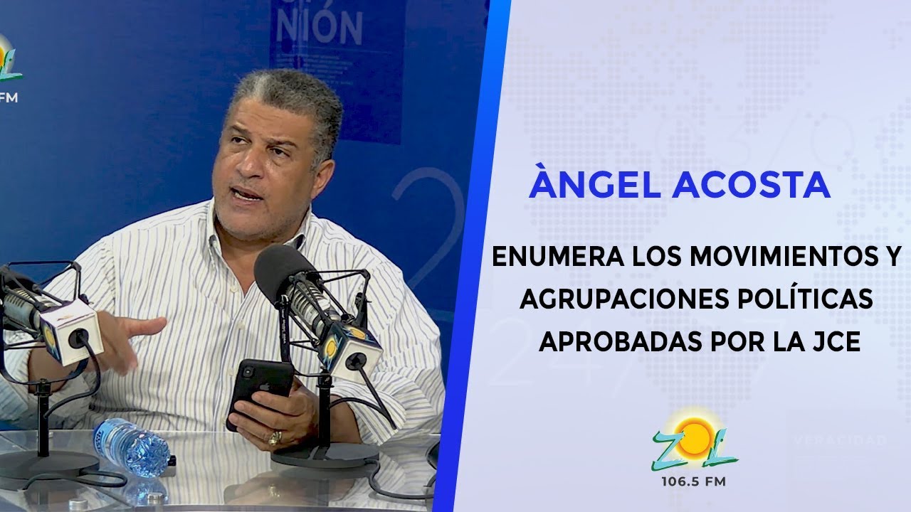 Angel Acosta enumera los movimientos y agrupaciones políticas aprobadas ...