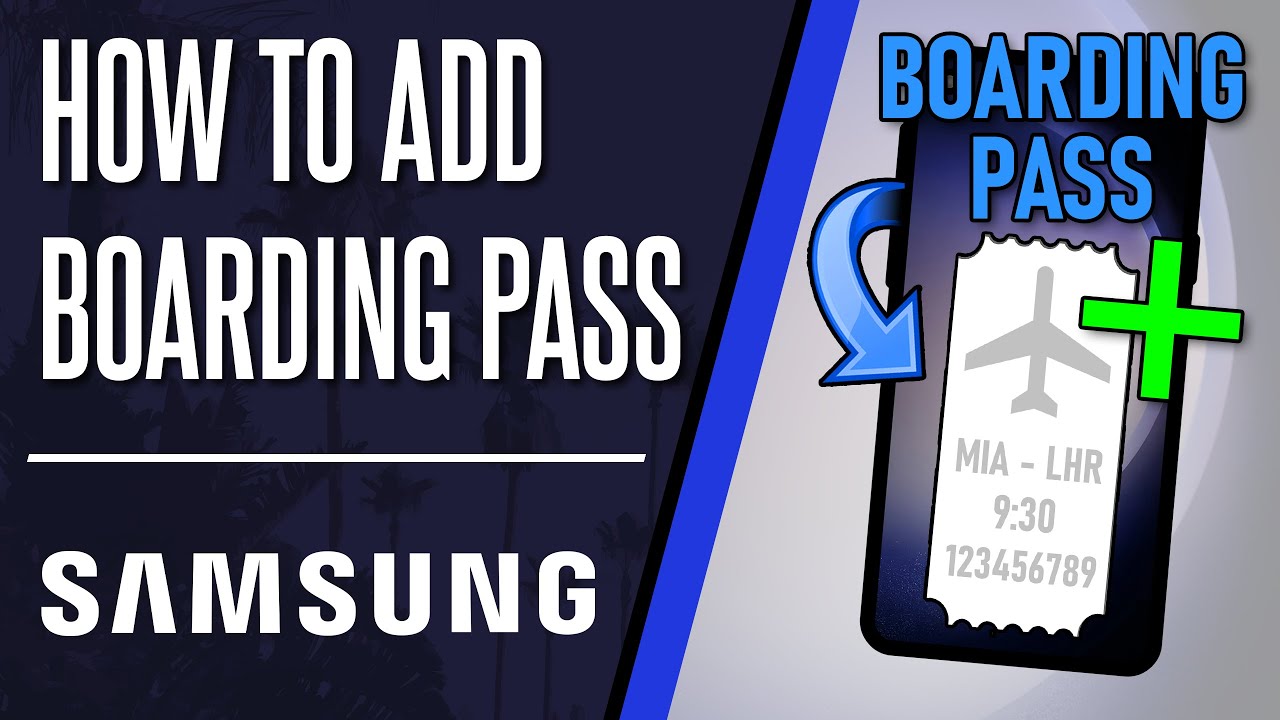 How to Add Boarding Pass to Google Wallet on Samsung Phone - YouTube