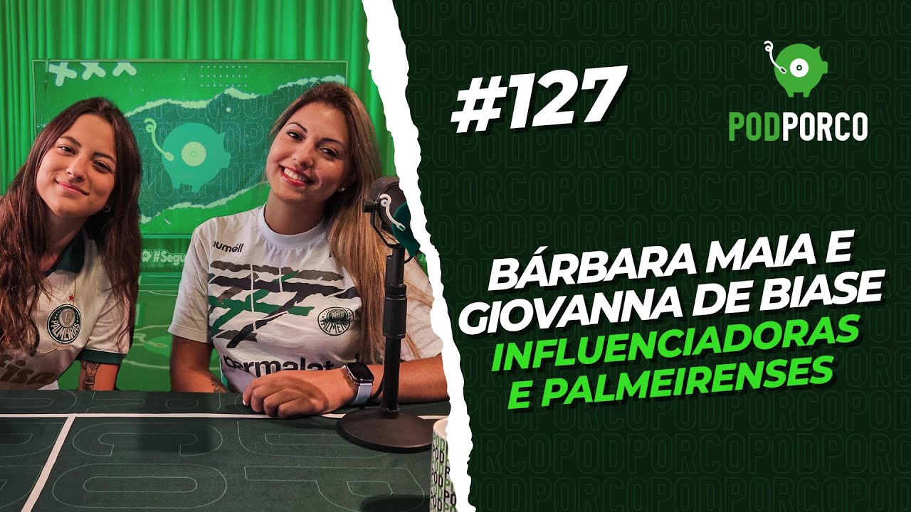 BÁRBARA MAIA E GI DE BIASE - PODPORCO #127 - YouTube