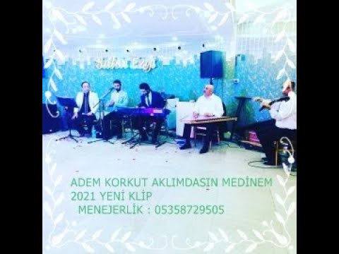 ilahi sanatcısı ve tv programcisi adem korkut aklımdasın medinem 2021 yeni klip  sizler ile inşallah