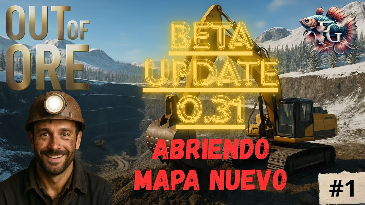 OUT OF ORE BETA UPDATE 0.31. #1 Empezamos nuevo mapa. Hoy con la ayuda ...