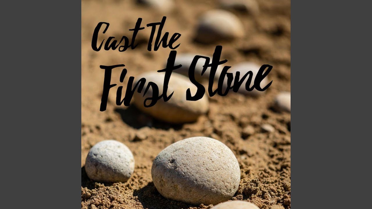 Cast The First Stone - YouTube