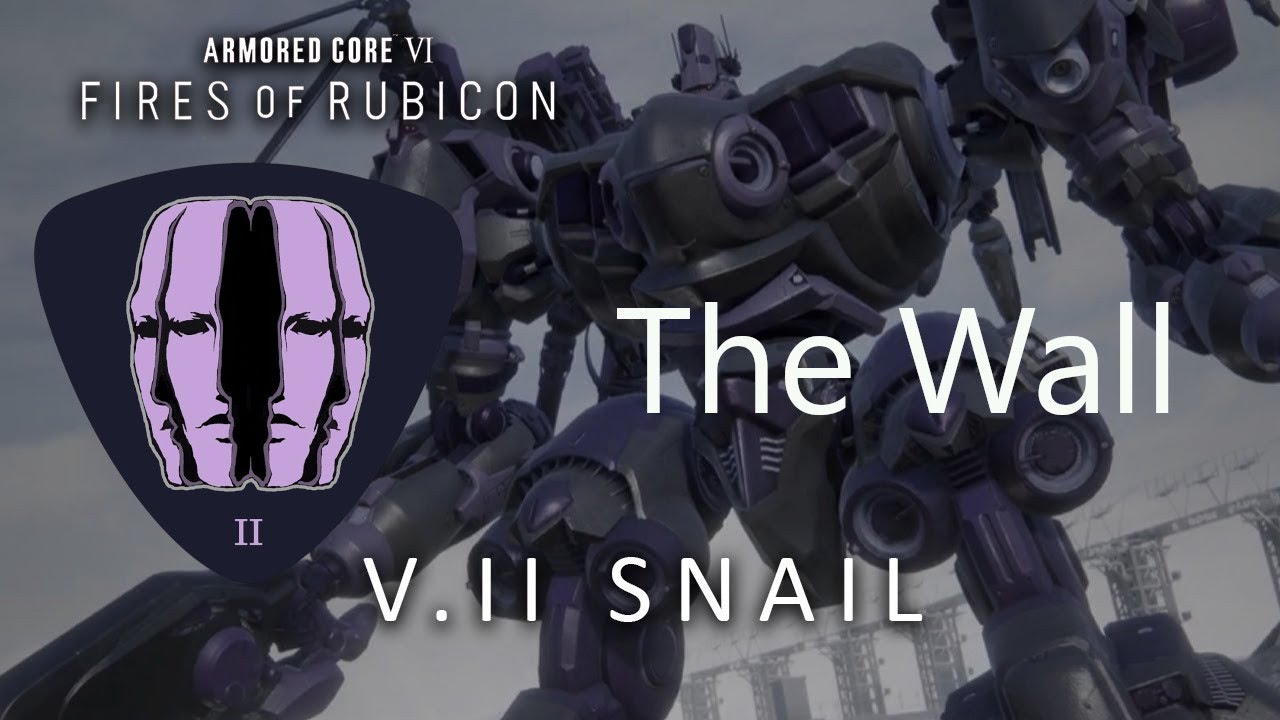 Armoured Core 6 - V.II Snail - The Wall Briefing - YouTube