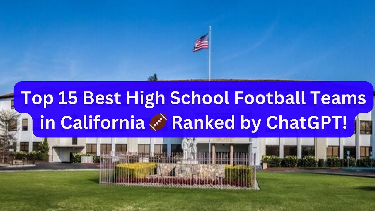 Top 15 Best High School Football Teams in California 🏈 Ranked by ...