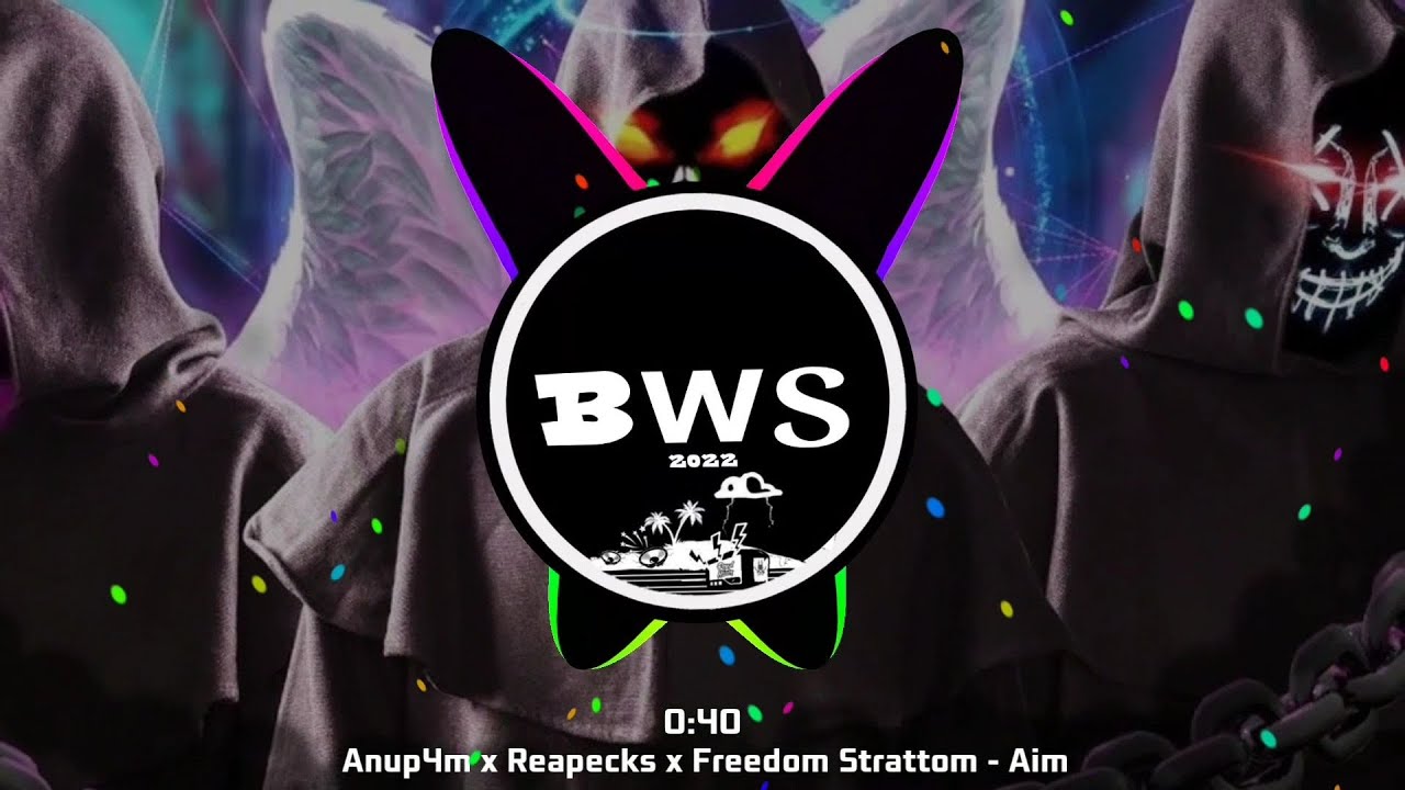 Anup4m x Reapecks x Freedom Strattom - Aim - YouTube