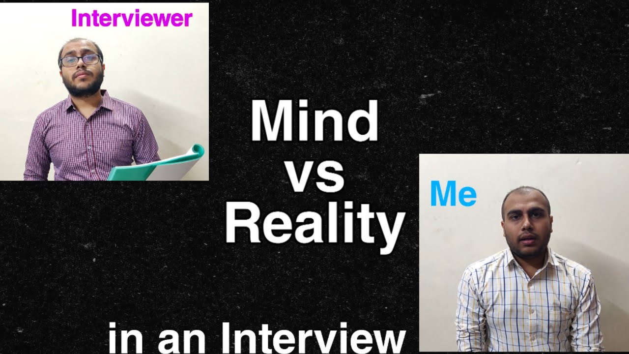 Mind vs Reality in an Interview - YouTube