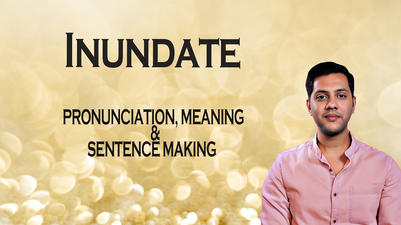 Inundate - Meaning_&_Pronunciation_Word_World_Audio_Video_Dictionary ...