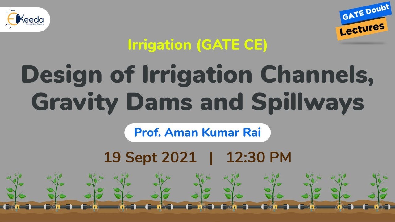 Irrigation - Design of Irrigation Channels, Gravity Dams and Spillways ...