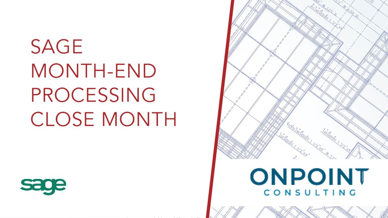 Sage Month End Processing, Close Month is covered in this module by the ...