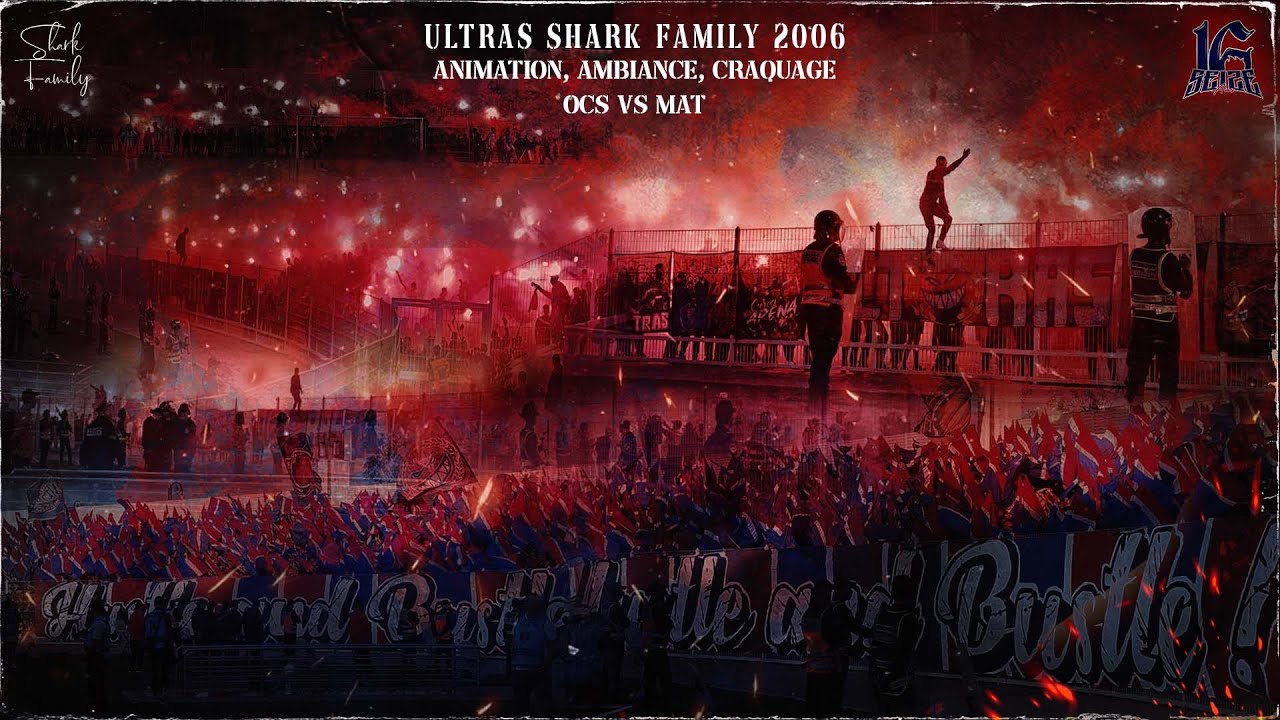 *ULTRAS SHARK 2006 : OCS VS MAT (Animation, Ambiance, Craquage)* - YouTube