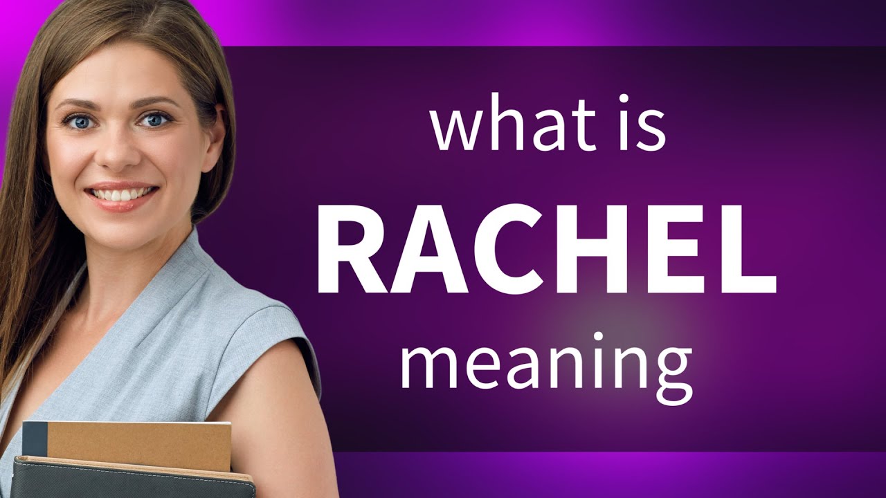 Rachel | definition of RACHEL - YouTube