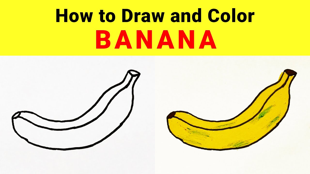 How to Draw and Color a Banana for Kids | Learn Step by Step Drawing ...