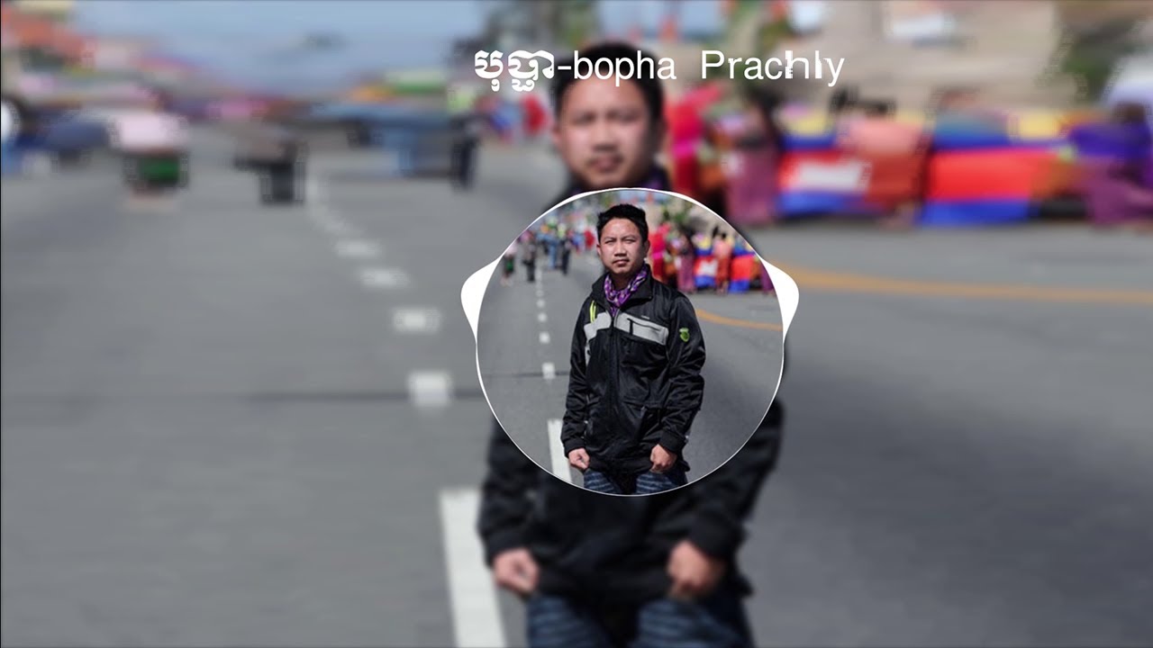 Bopha_រ៉េប By Prach LY - YouTube