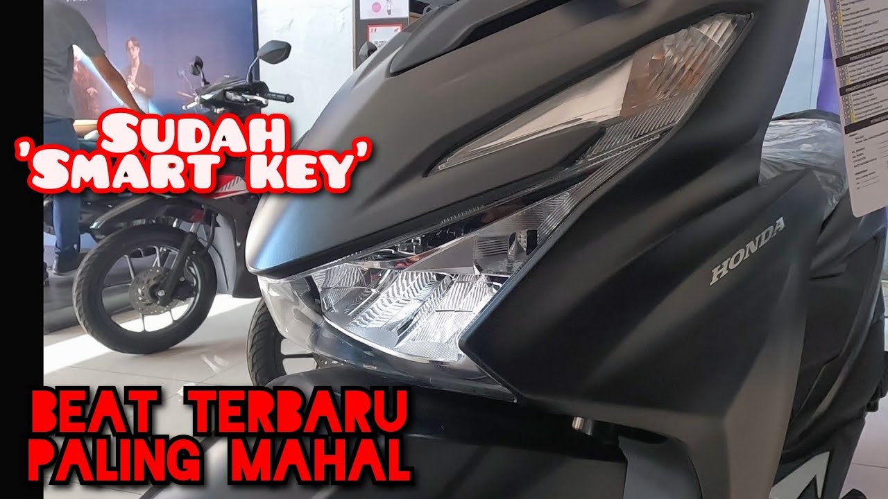 NEW HONDA BEaT DELUXE SMART KEY | BEAT TERBARU PALING MAHAL ‼️ - YouTube