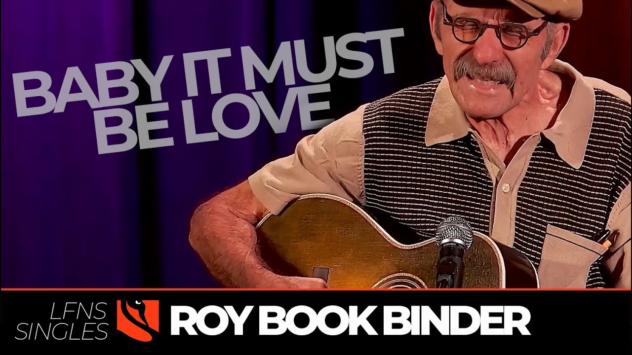 Baby It Must Be Love | Roy Book Binder - YouTube
