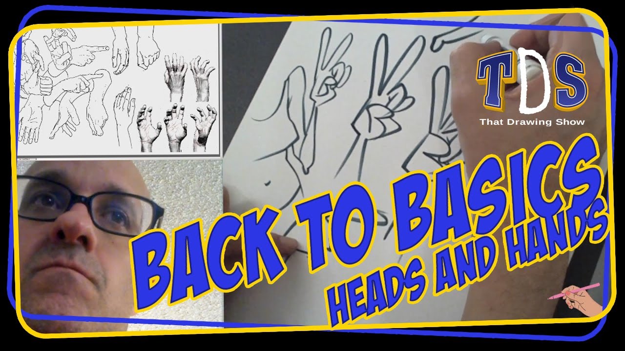 Practice Drawing Heads and Hands, Back to Basics on ThatDrawingShow ...