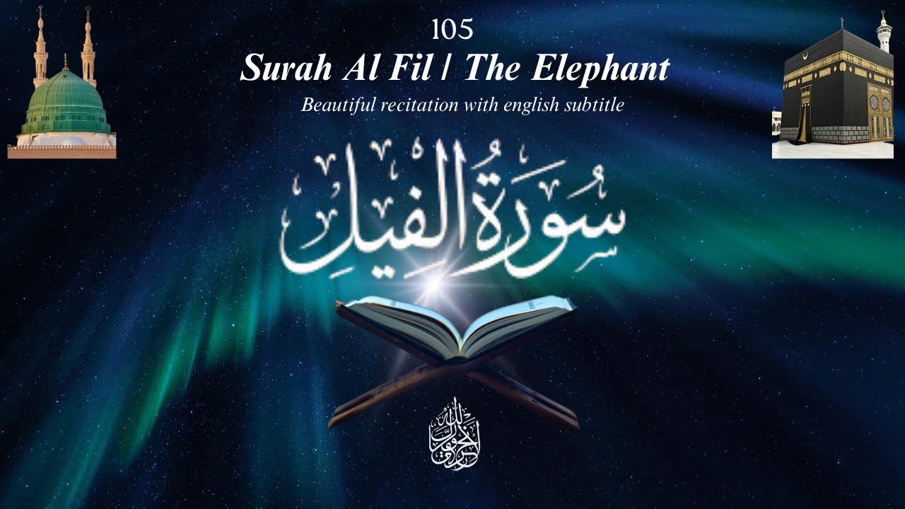 Surah al Fil سورة الفيل| The Elephant| Beautiful Quran recitation with ...