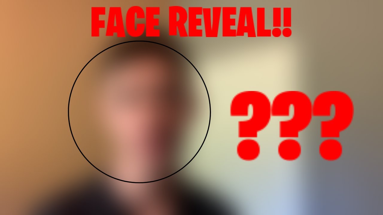 FACE REVEAL!! - YouTube