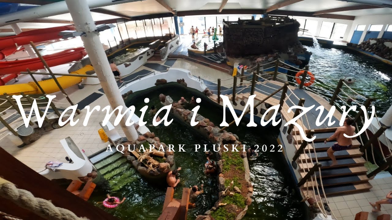 Warmia i Mazury. AquaPark Pluski 2022. Hotel Warmia Park - YouTube