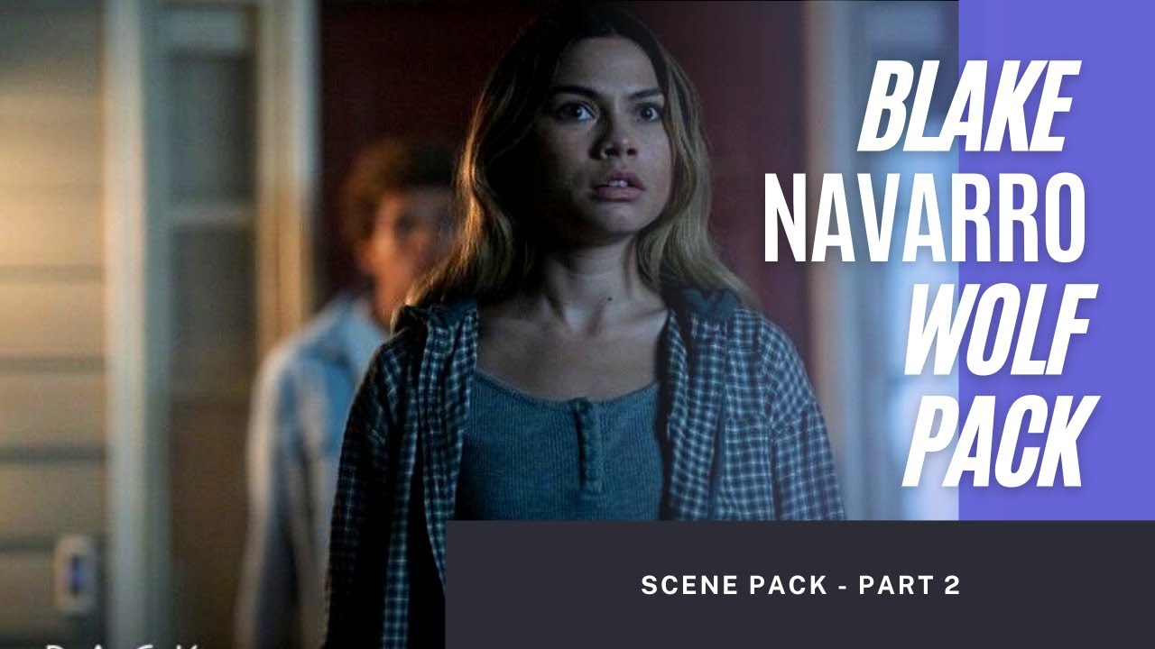 Blake Navarro - Scene Pack Part 2 | Wolf Pack - YouTube