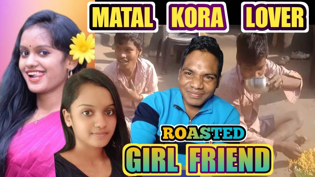 MATAL KORA REN GIRLFRIEND NILIMA MURMU ROAST~Dular Bepar@MARANDIBAYAR ...