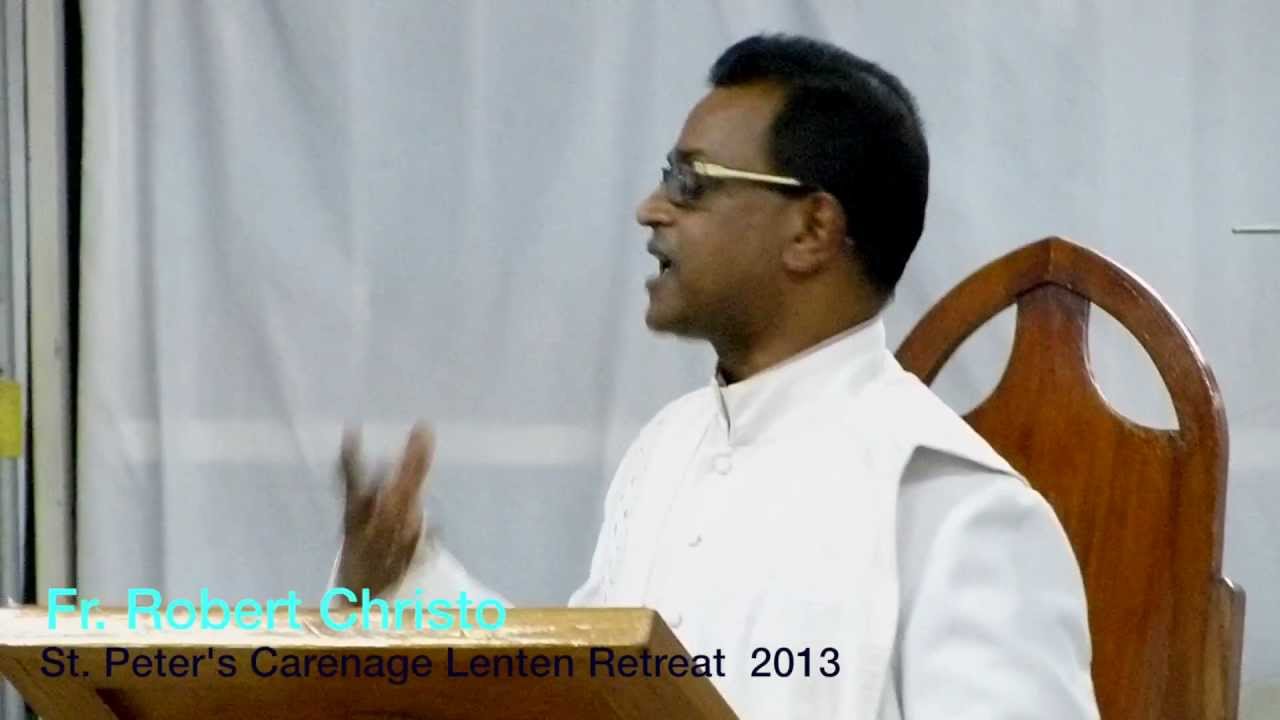 Retreat talk 2013 Fr. Robert Christo - YouTube