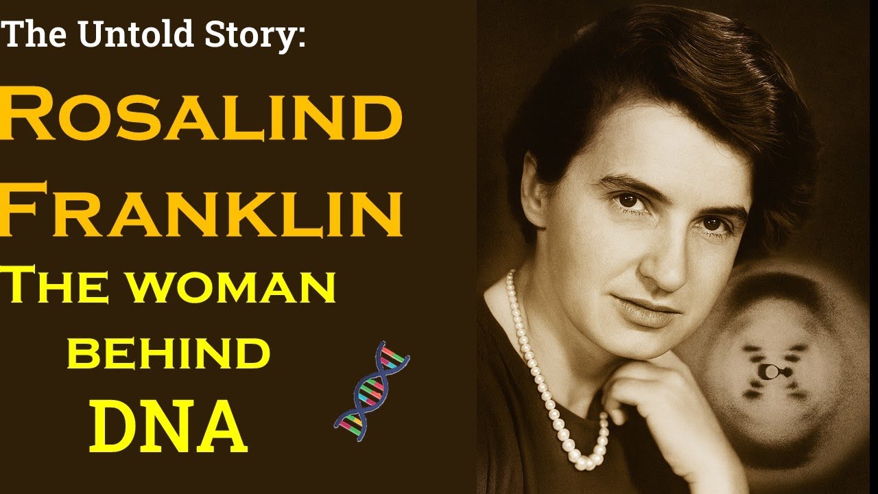 Rosalind Franklin: The Forgotten Genius Who Unlocked the Structure of ...