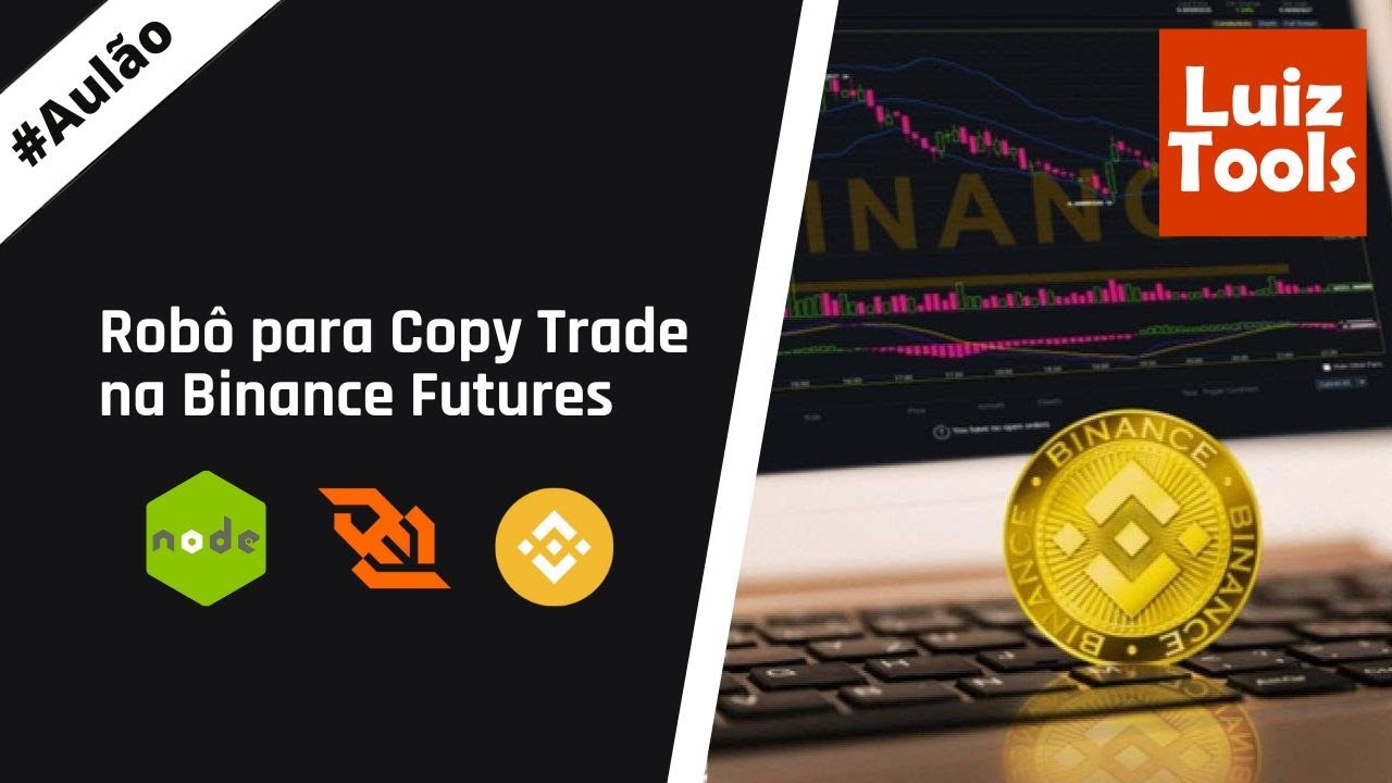 Robô para Copy Trade na Binance Futures com Node.js (aulão) - YouTube