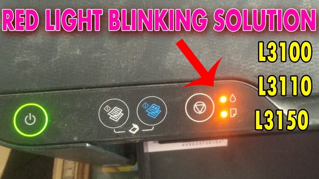 RED LIGHT BLINKING EPSON L3110 L3110 EPSON RED LIGHT SOLUTION EPSON ...