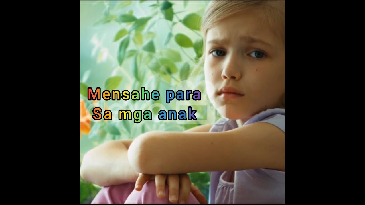 Mensahe Para Sa Mga ANAK - YouTube