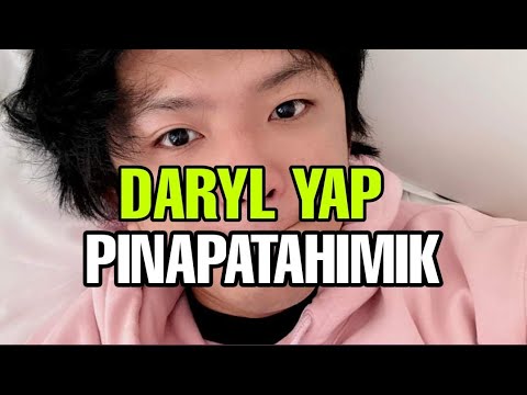 DARYL YAP PINAPATAHIMIK! - YouTube