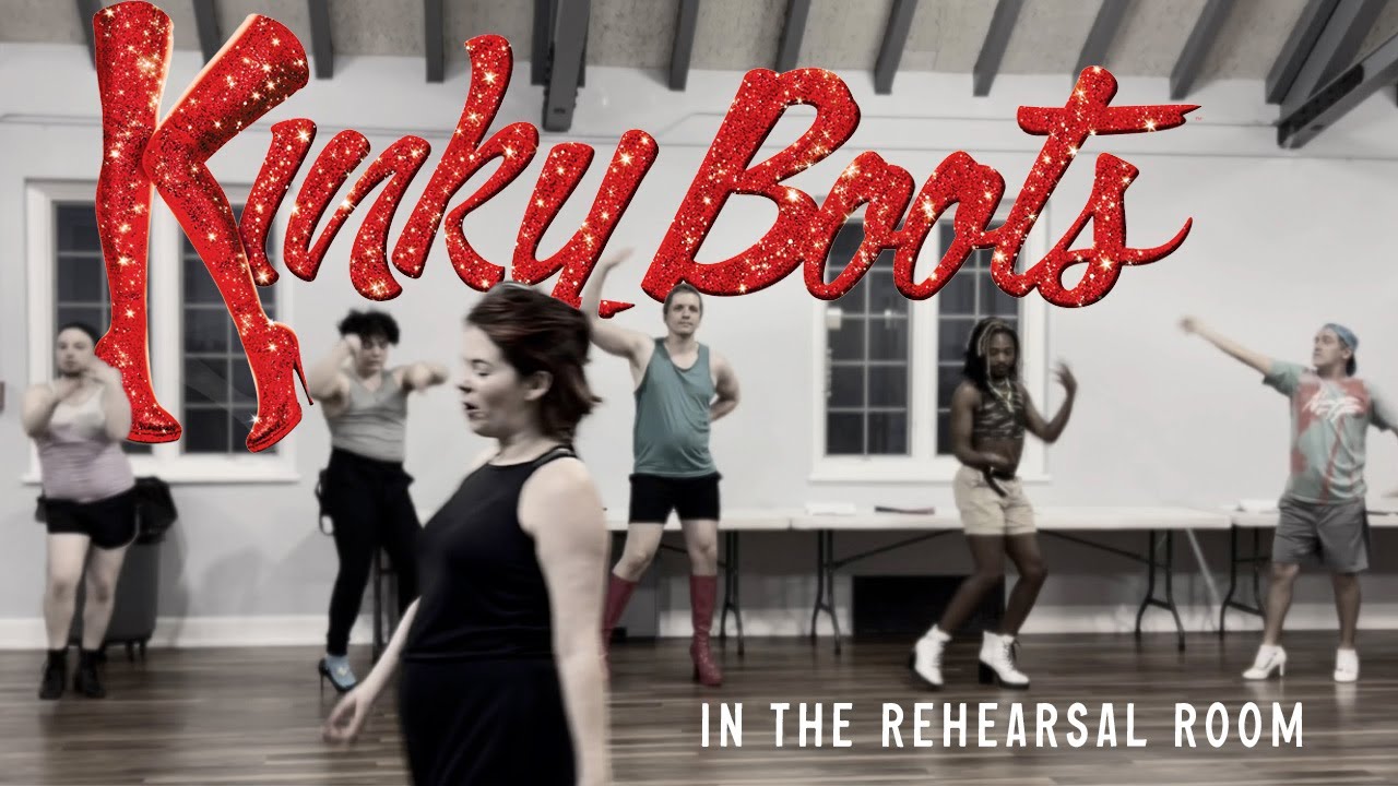 Rehearsals for KINKY BOOTS! - YouTube