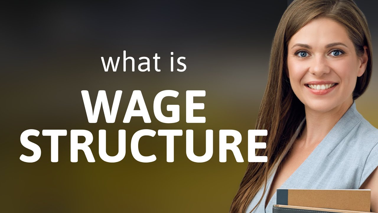 Understanding Wage Structure A Guide For English Learners YouTube understanding-wage-structure-a-guide-for-english-learners-youtube